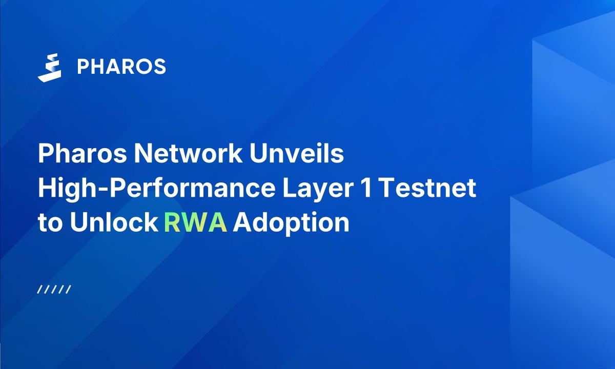 Pharos Network Unveils High-Performance Layer 1 Testnet to Unlock RWA ...