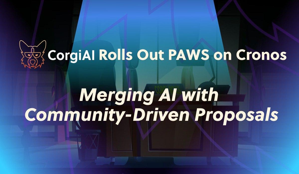 CorgiAI Launches AI-Backed PAWS on Cronos to Streamline Community ...