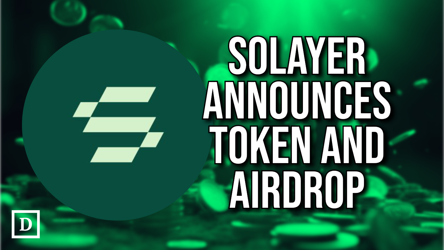 Solayer Announces Foundation, LAYER Token and Upcoming Airdrop - "The ...