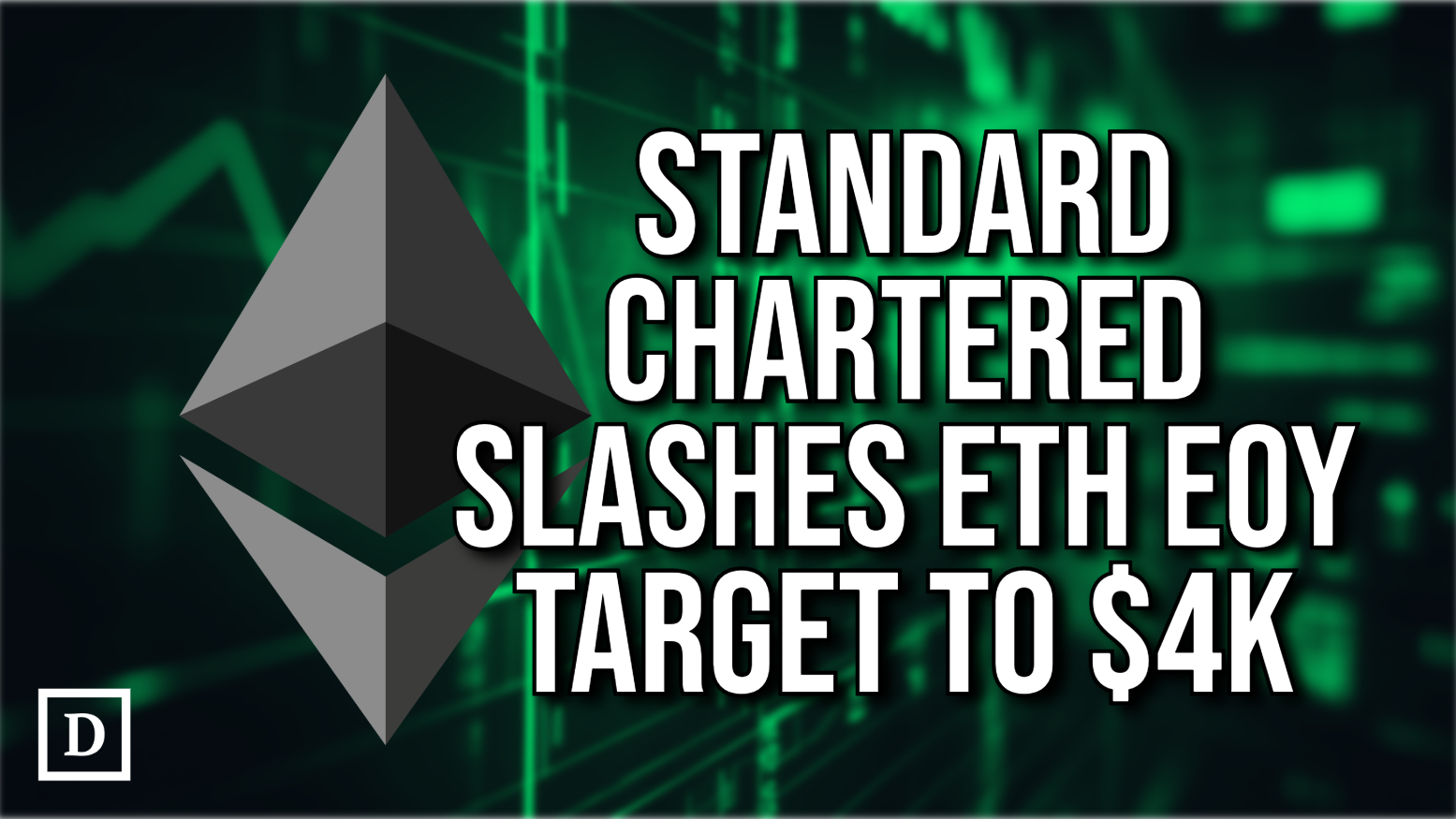 Standard Chartered Slashes ETH Price Target to $4K from $10K, Saying ...