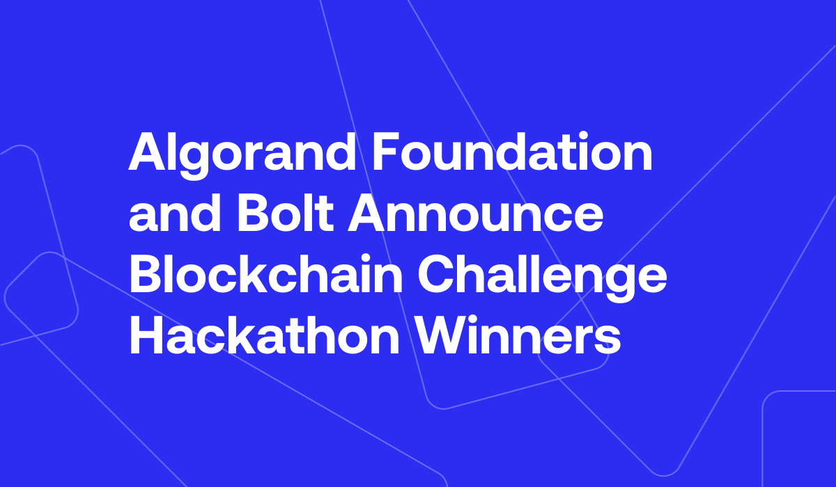 Algorand Foundation and Bolt Announce Blockchain Challenge Hackathon Winners - "The Defiant"