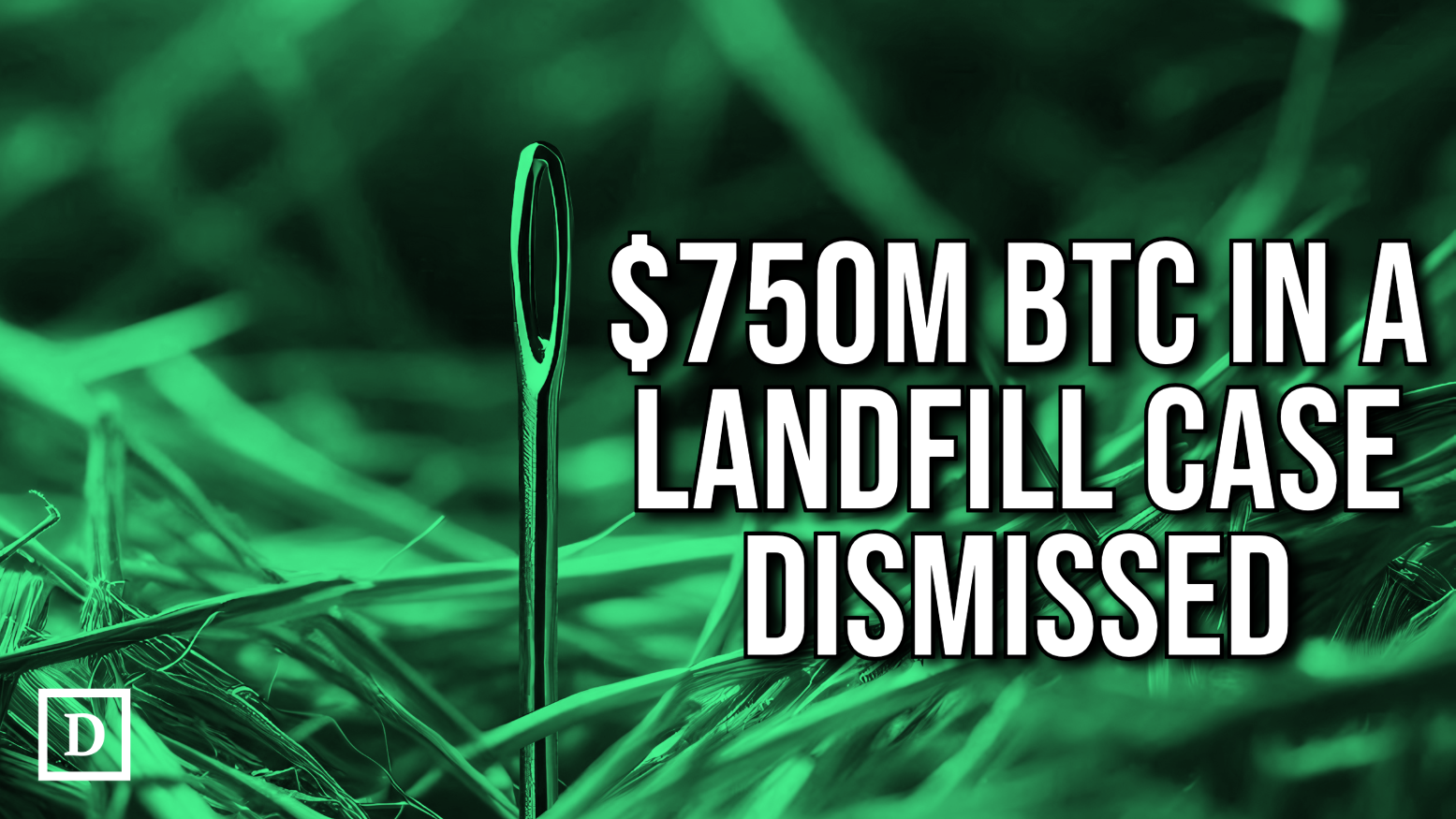 UK Judge Dismisses $750 Million Bitcoin Landfill Case, Blocking ...