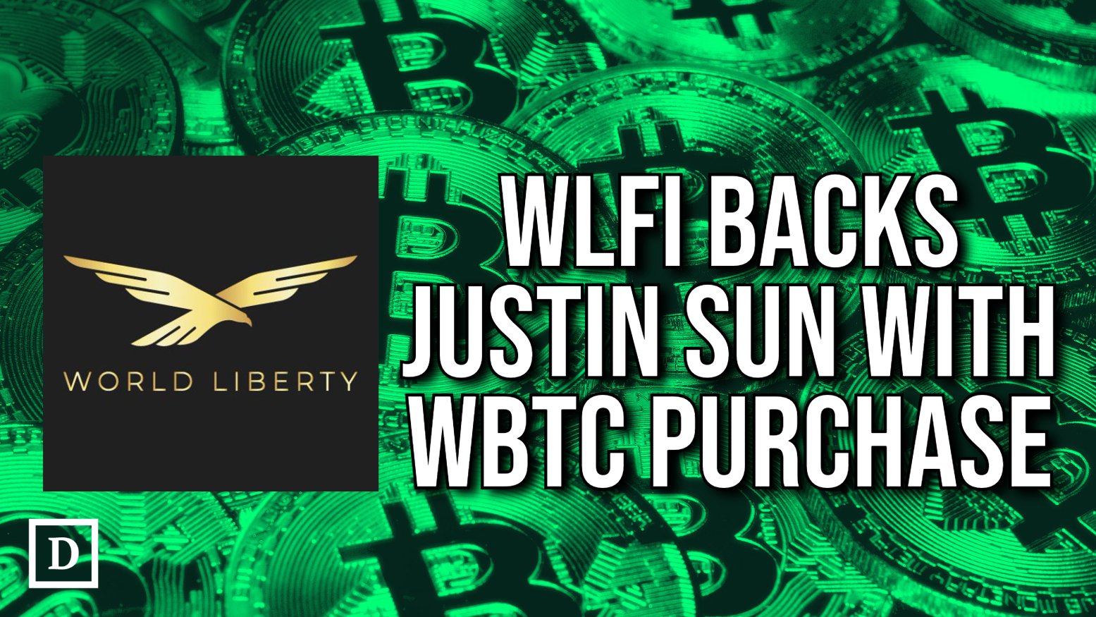 Trump-Backed World Liberty Financial Gives Embattled wBTC a Vote of ...