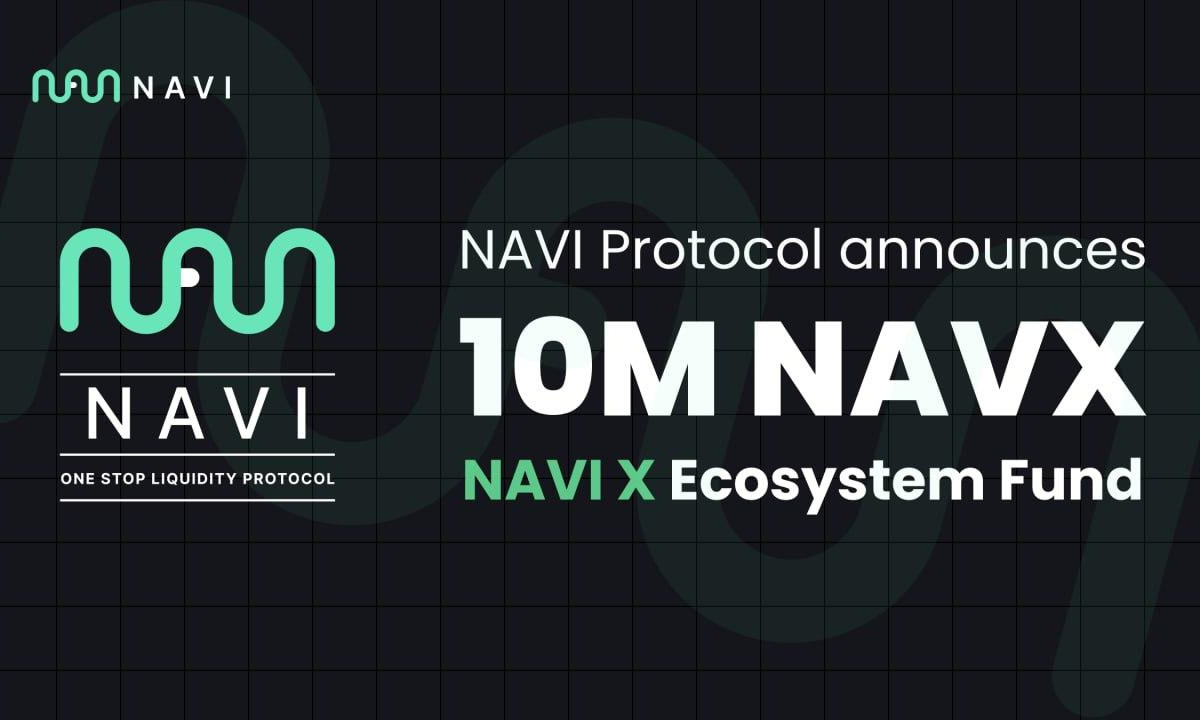 NAVI Protocol Introduces NAVI X Ecosystem Fund to Support Sui ...