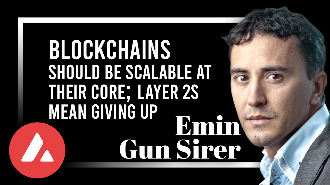 AVAX's Emin Gun Sirer Says Blockchains Should be Scalable at Their Core ...