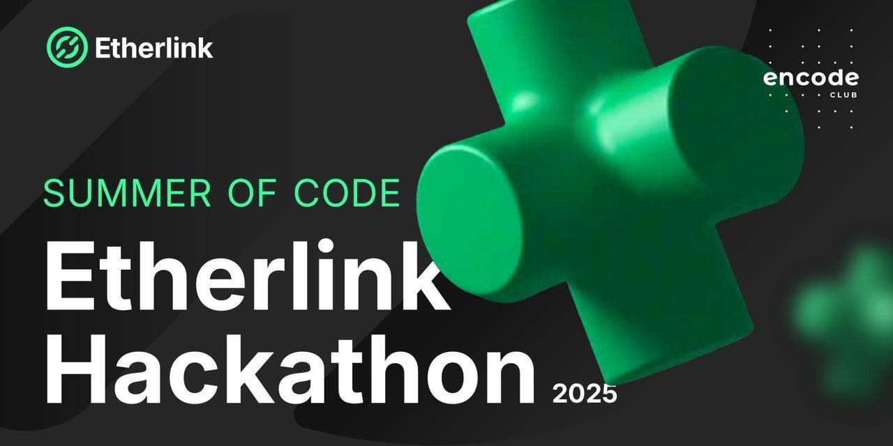 Etherlink Hackathon 2025: Summer of Code Launches with $40,000+ in ...