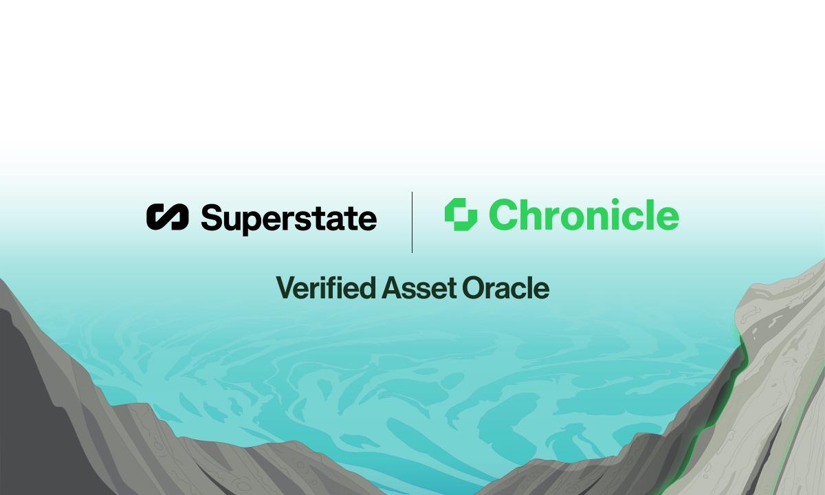 Chronicle Launches the Verified Asset Oracle, with an Initial Integration by Superstate ...