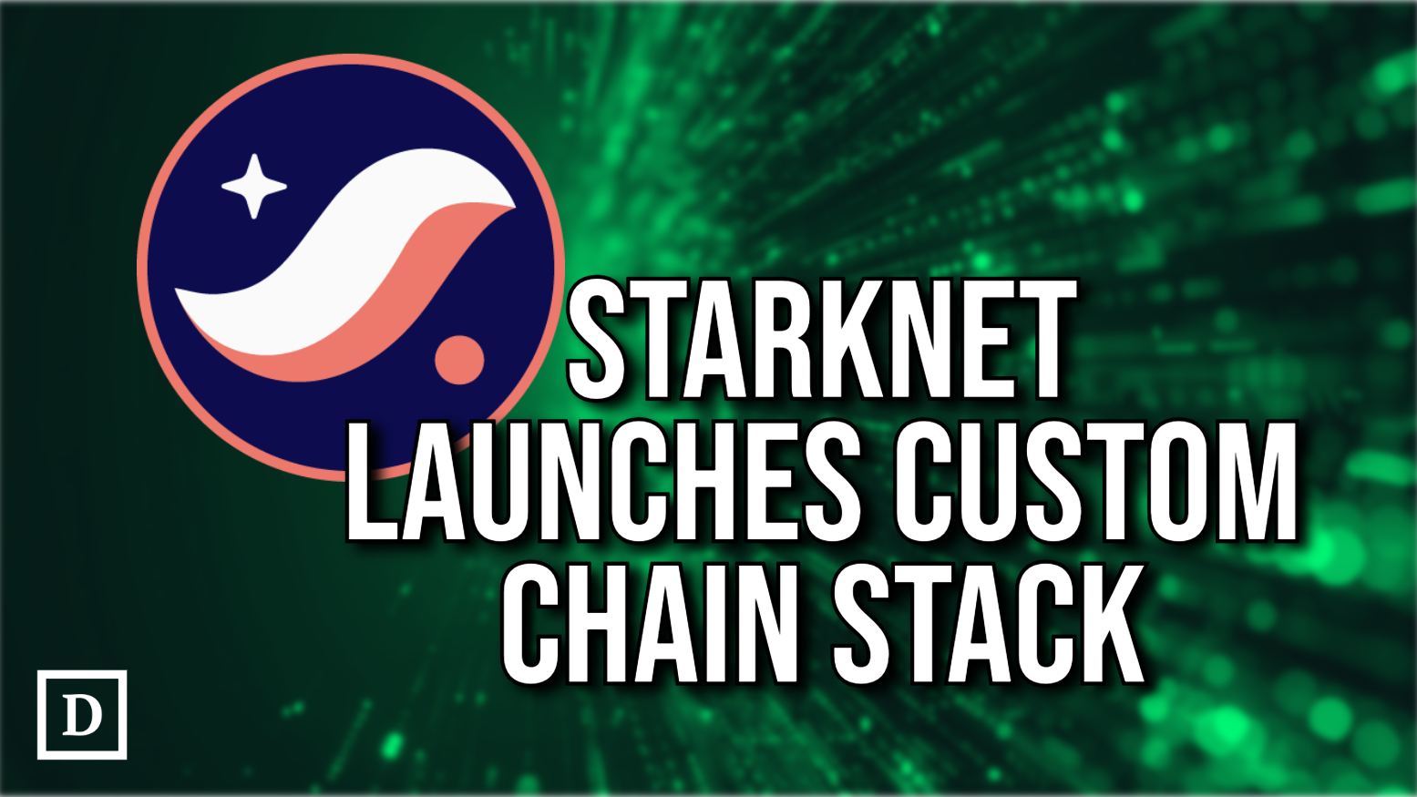 StarkNet Rolls Out SN Stack For Custom Blockchain Deployment - "The ...