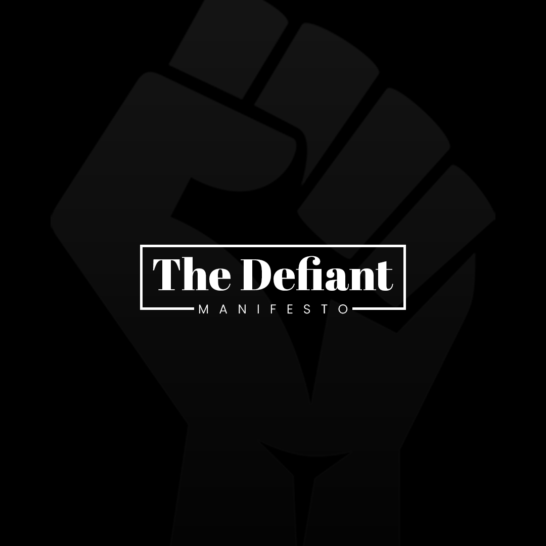 THE DEFIANT MANIFESTO - "The Defiant"