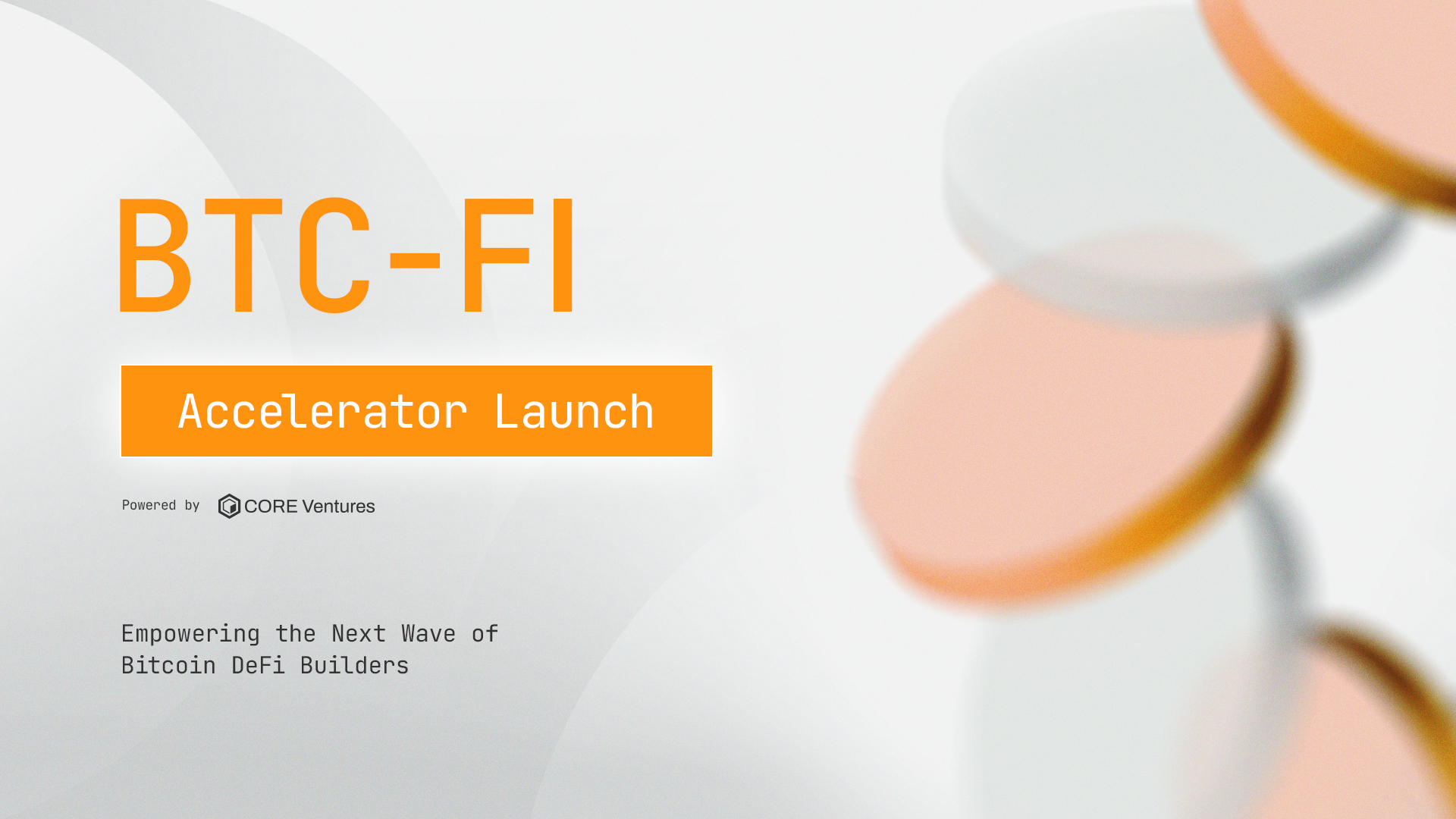 Core Ventures Launches BTC-FI Accelerator to Empower the Next Wave of Bitcoin DeFi Builders ...