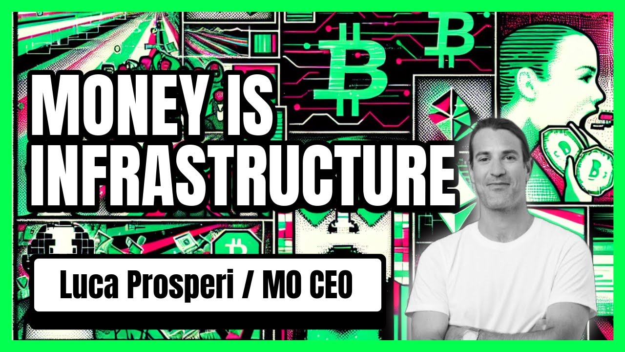 Money is Infrastructure: Unlocking the Future of Stablecoins with Luca ...